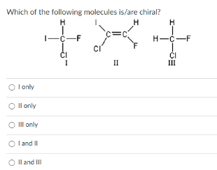 Solved Which of the following molecules is/are chiral?Which | Chegg.com