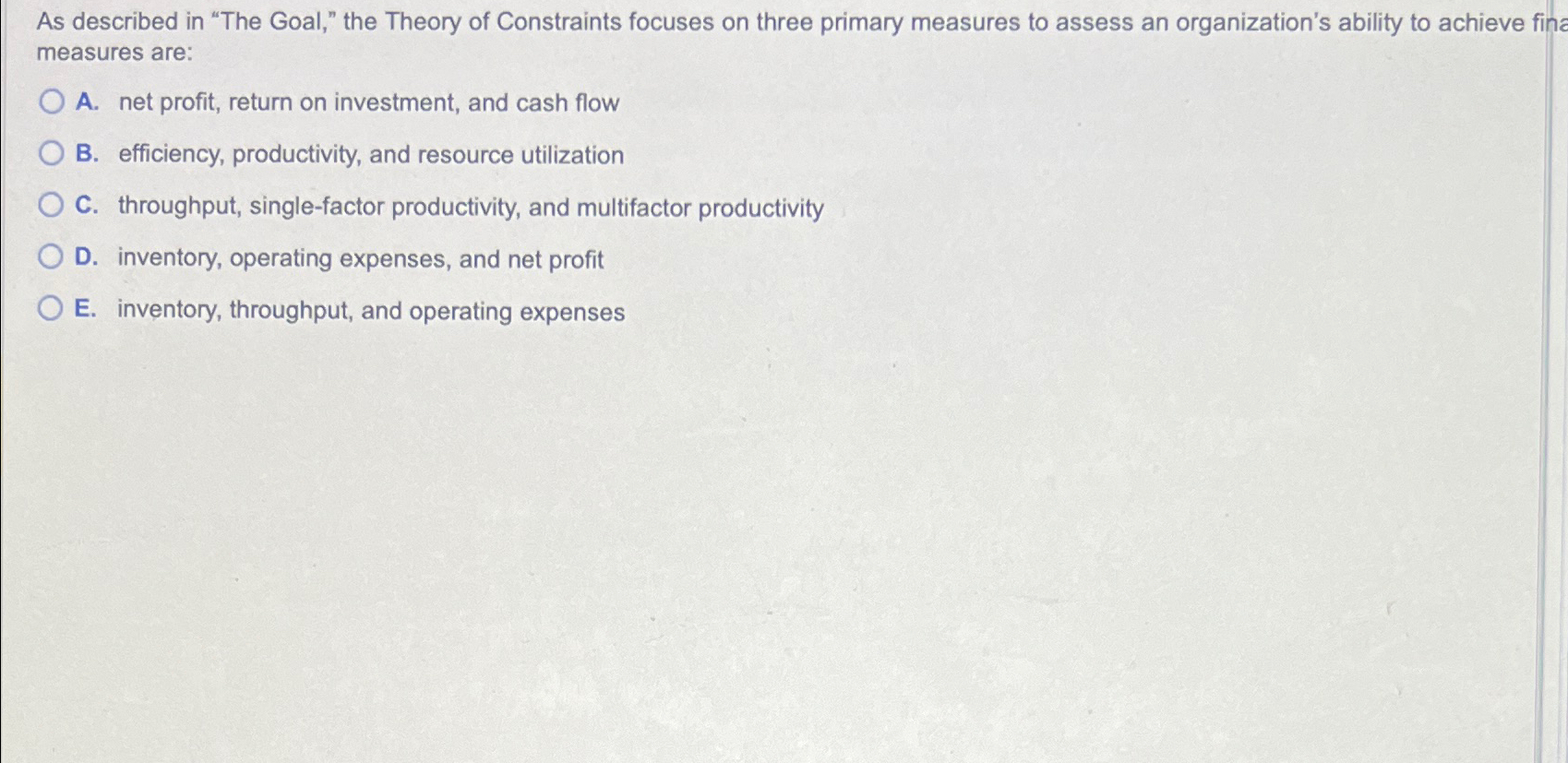 Solved As described in "The Goal," the Theory of Constraints | Chegg.com