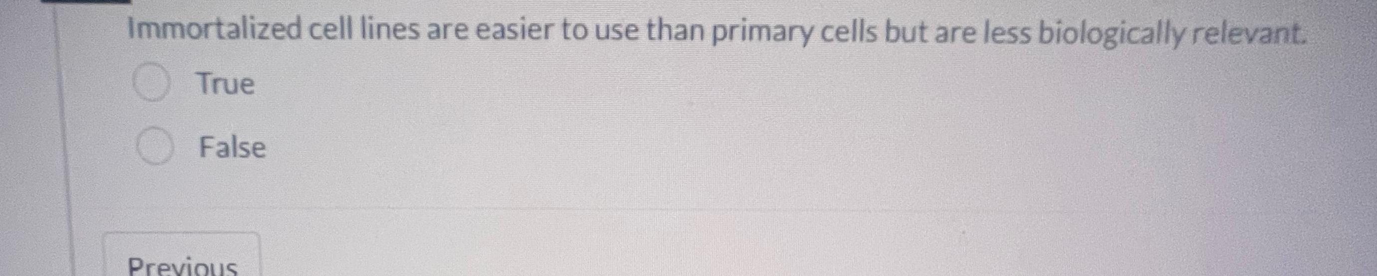 Solved Immortalized cell lines are easier to use than | Chegg.com