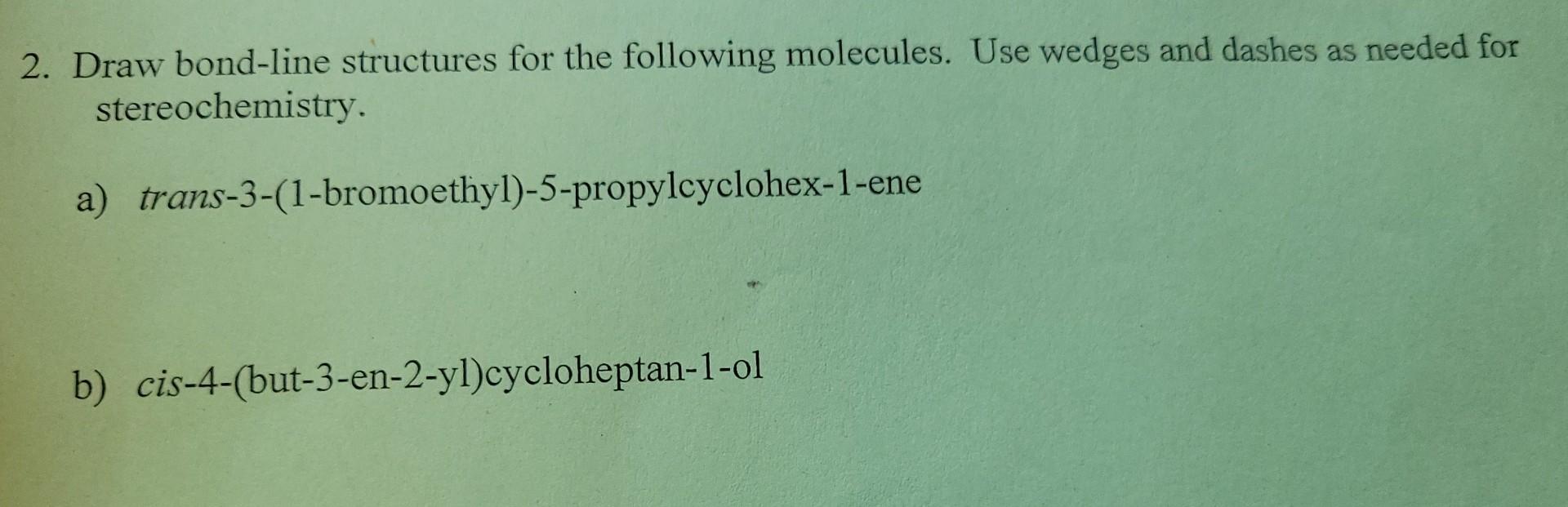 Solved 2. Draw bond-line structures for the following | Chegg.com