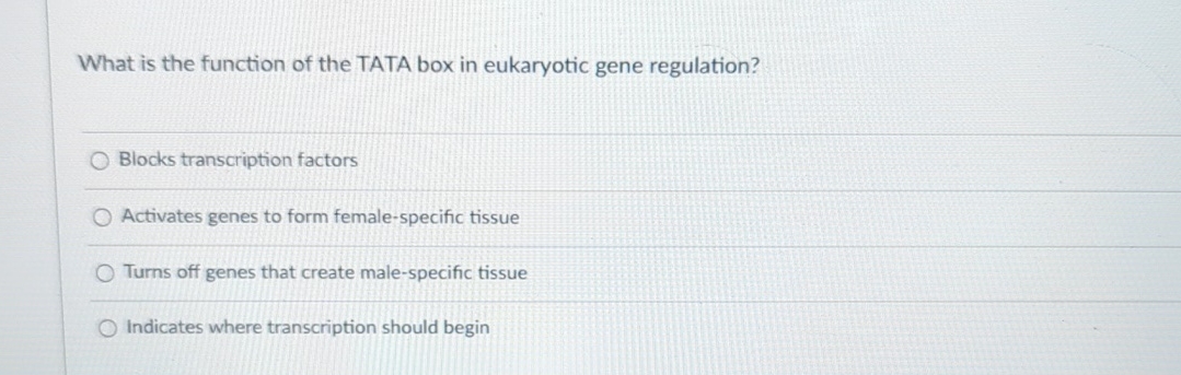Solved What is the function of the TATA box in eukaryotic | Chegg.com