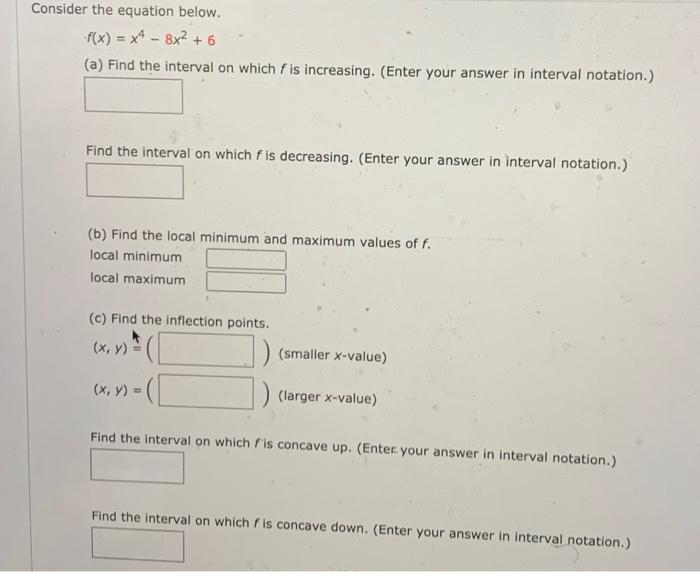Solved Consider the equation below. -F(x) = x4 - 8x2 + 6 (a) | Chegg.com