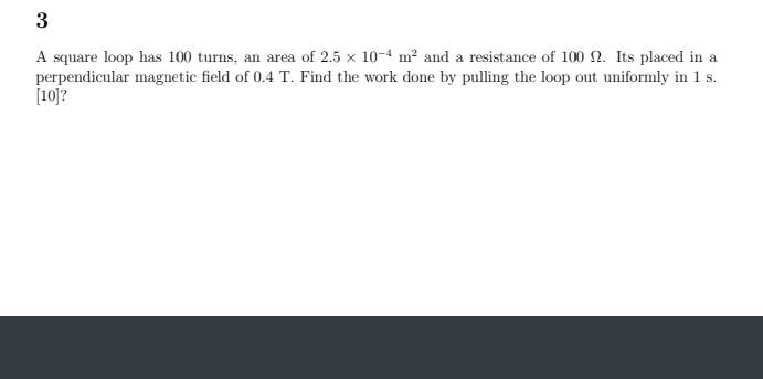 Solved A square loop has 100 turns, an area of 2.5×10−4 m2 | Chegg.com