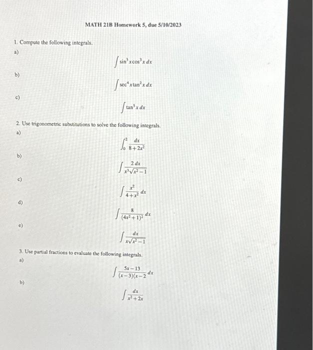 Solved 1. Compute the following integrals. a) b) c) b) c) d) | Chegg.com