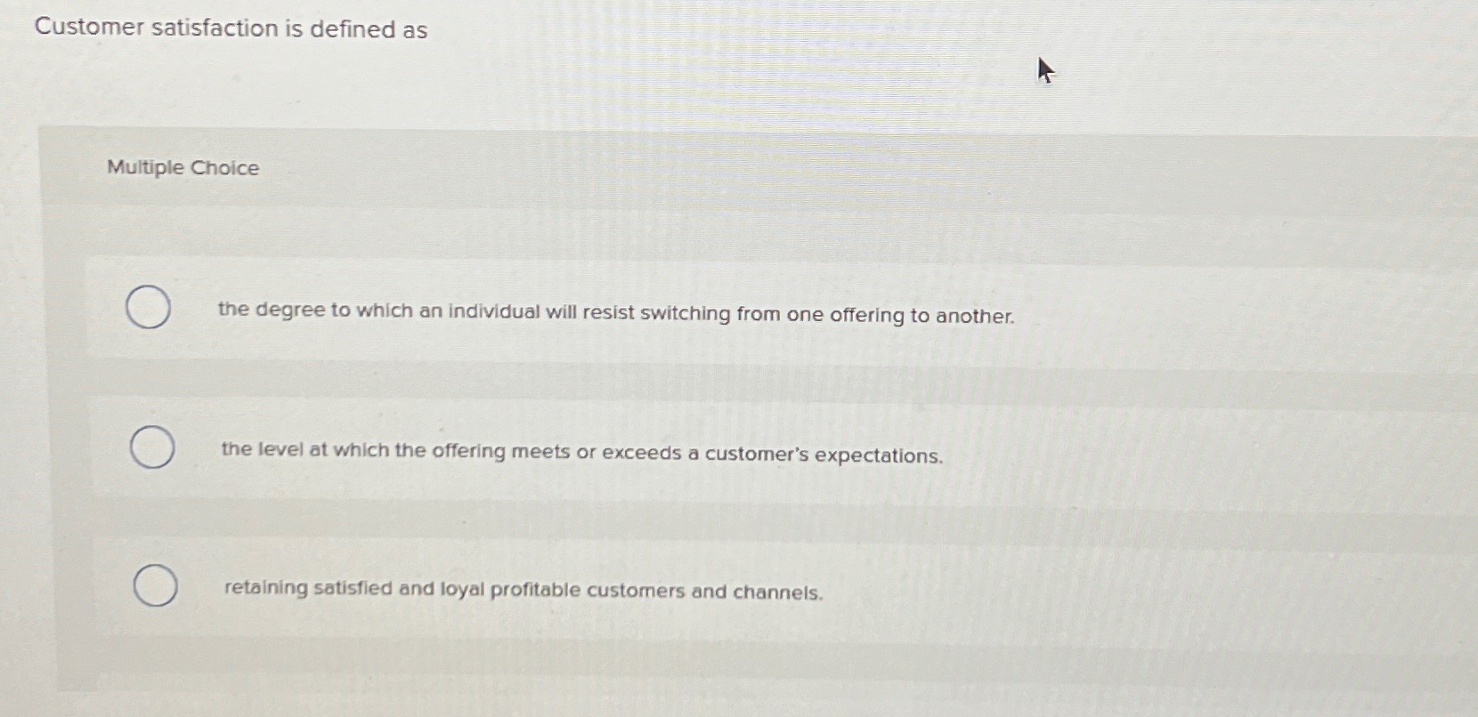 Solved Customer satisfaction is defined asMultiple Choicethe | Chegg.com