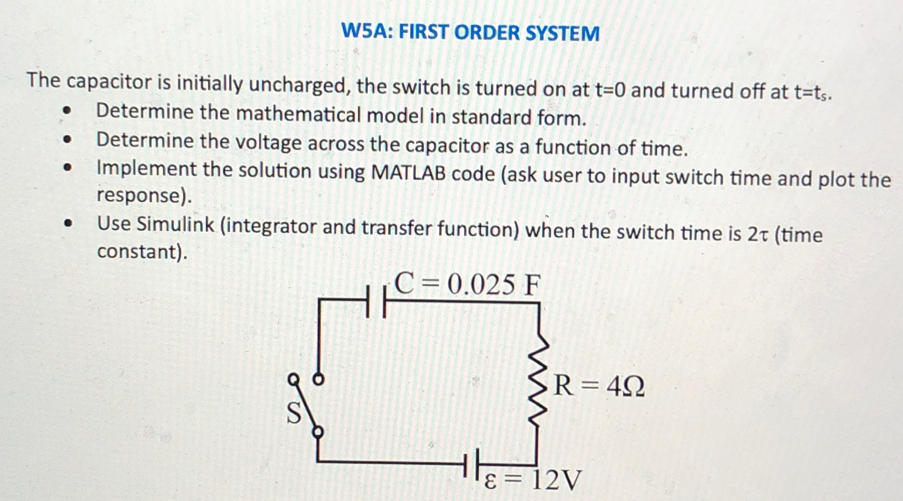 Solved W5A: FIRST ORDER SYSTEMThe capacitor is initially | Chegg.com