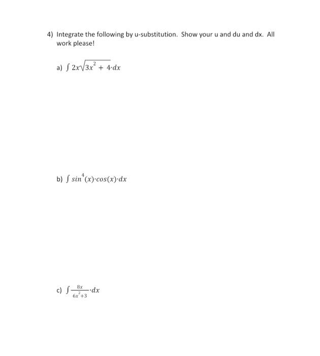 Solved 4) Integrate the following by u-substitution. Show | Chegg.com