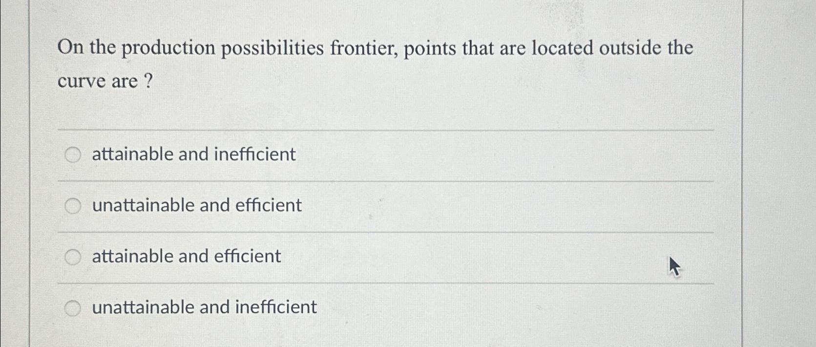 Solved On the production possibilities frontier, points that | Chegg.com