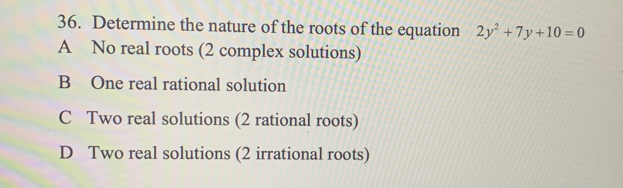 Solved Determine the nature of the roots of the equation | Chegg.com