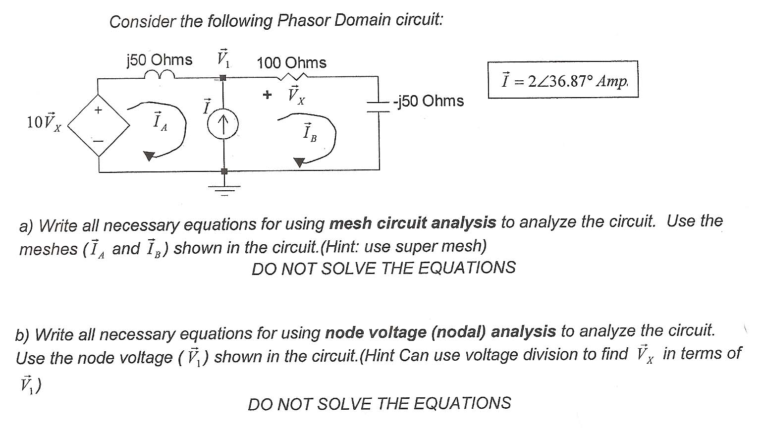 Solved Consider the following Phasor Domain circuit: Write | Chegg.com
