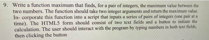 Solved 9. Write a function maximum that finds, for a pair of | Chegg.com