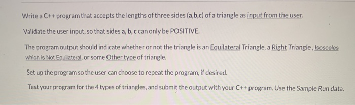 Solved Write a C++ program that accepts the lengths of three | Chegg.com