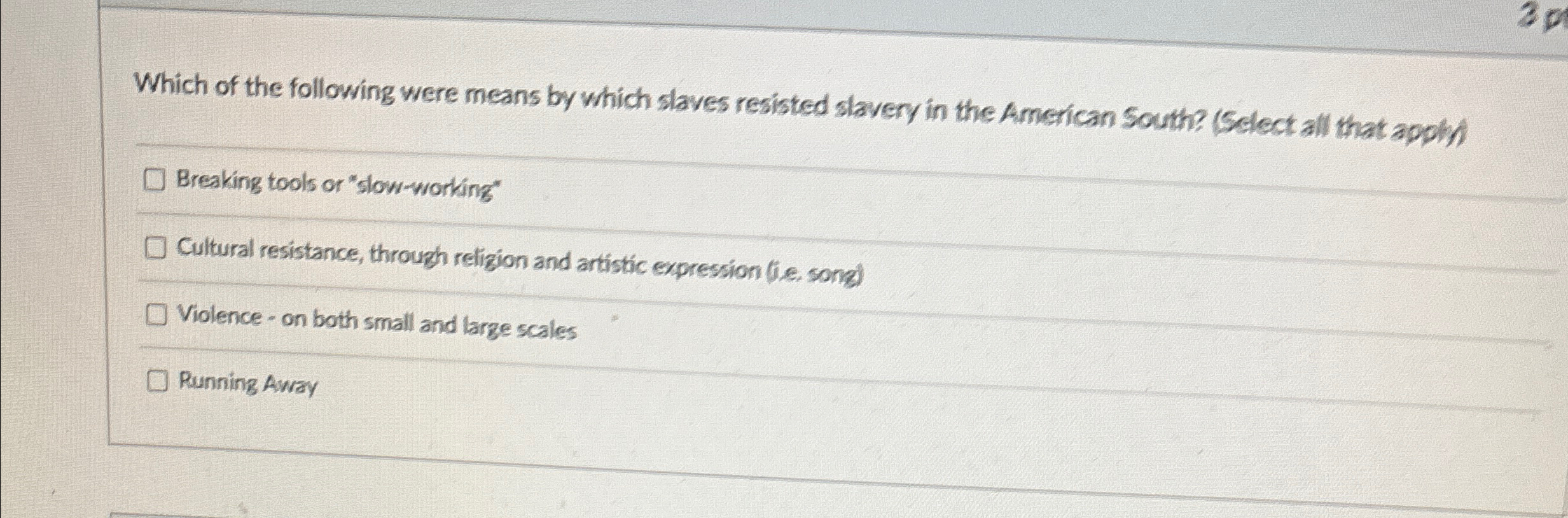 Solved Which of the following were means by which slaves | Chegg.com