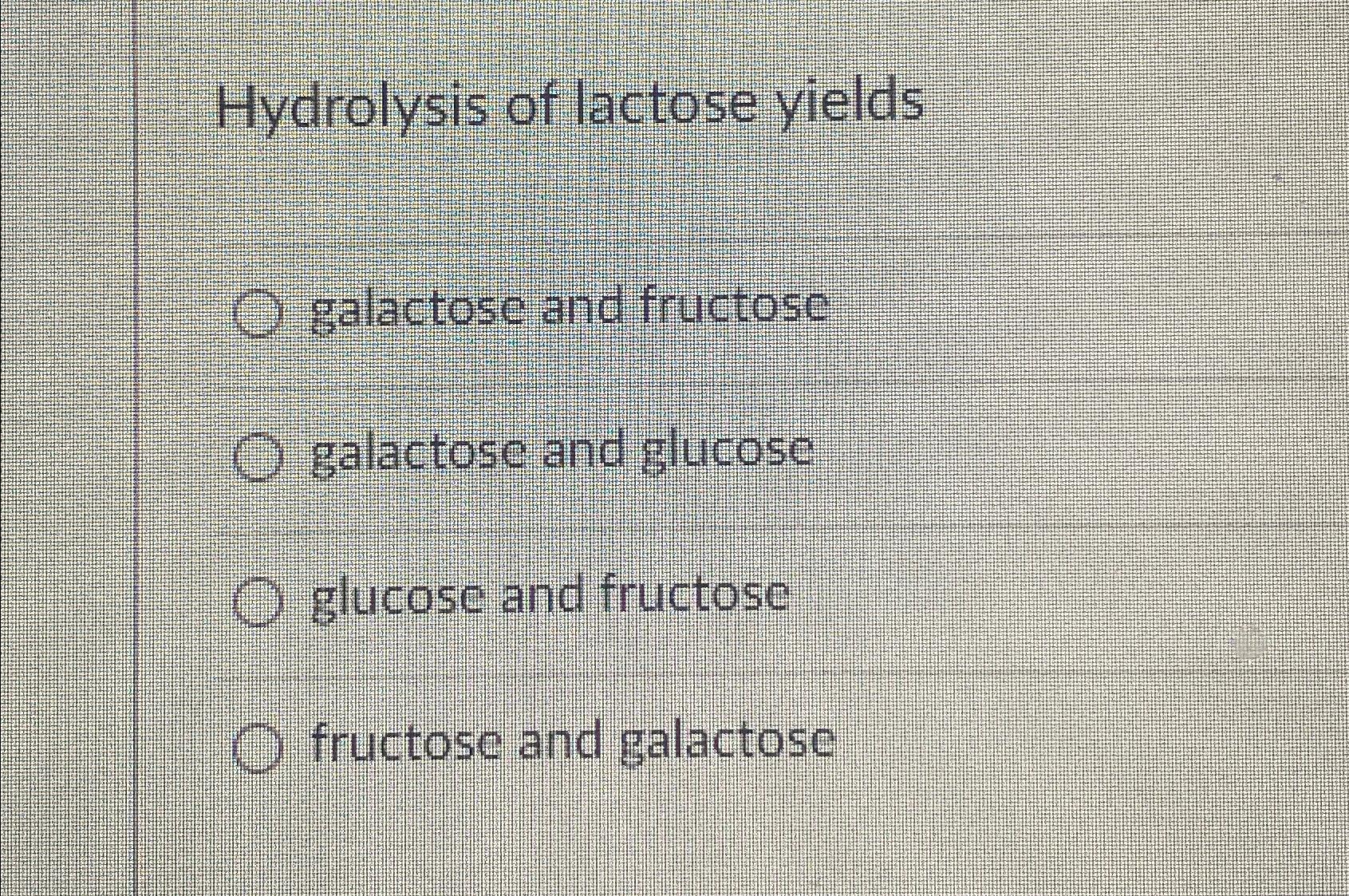 Solved Hydrolysis of lactose yieldsgalactose and | Chegg.com