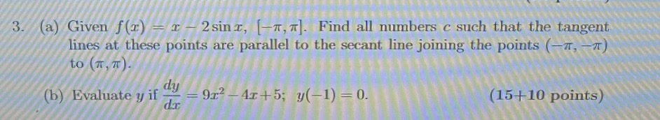 Solved (a) ﻿Given f(x)=x-2sinx,[-π,π]. ﻿Find all numbers c | Chegg.com