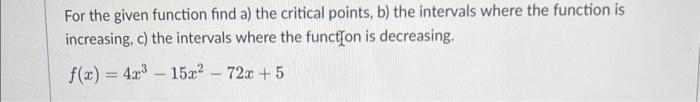 Solved For the given function find a) the critical points, | Chegg.com