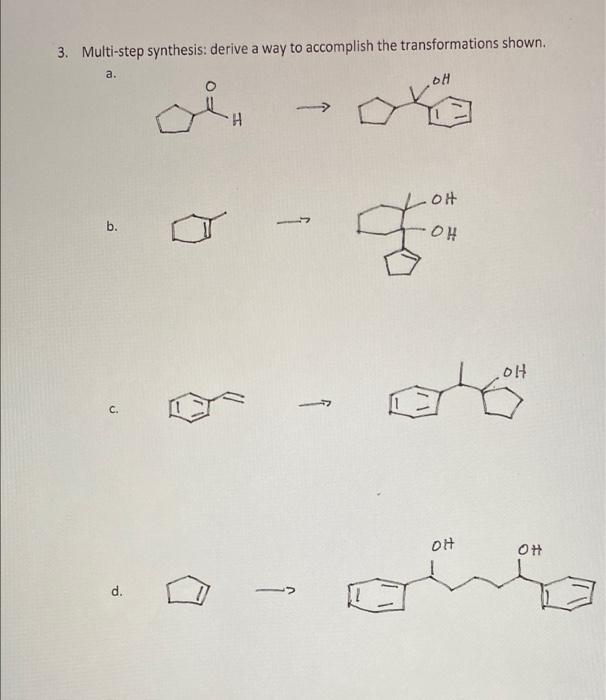 Solved 3. Multi-step synthesis: derive a way to accomplish | Chegg.com