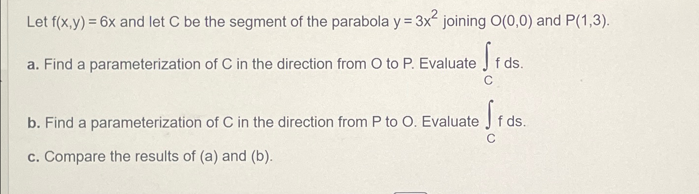 Solved Let f(x,y)=6x ﻿and let C ﻿be the segment of the | Chegg.com