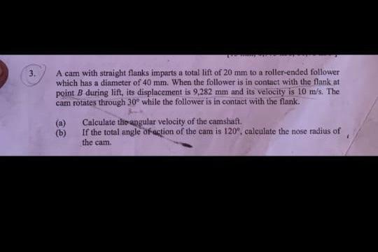 Solved 3. A cam with straight flanks imparts a total lift of | Chegg.com
