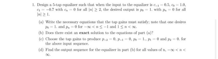 1. Design a 5-tap equalizer such that when the input | Chegg.com