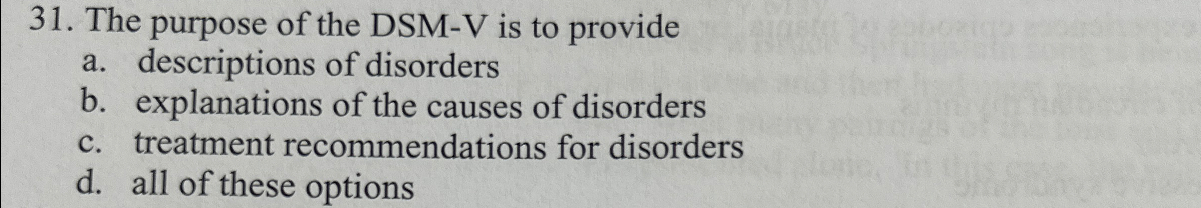 Solved The purpose of the DSM-V ﻿is to providea. | Chegg.com