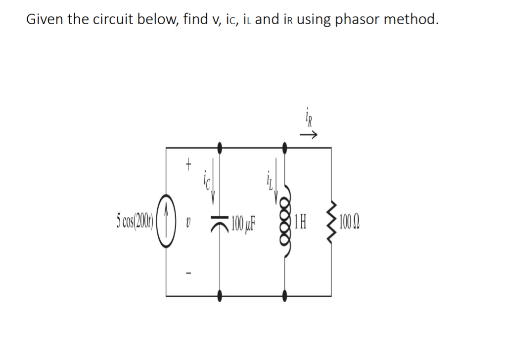 Solved Given the circuit below, find v, ﻿ic, ﻿i. ﻿and ir | Chegg.com