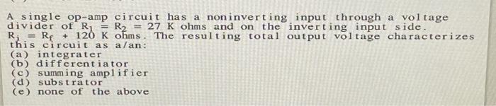 Solved A single op-amp circuit has a noninverting input | Chegg.com