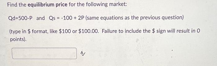 Solved Find the equilibrium price for the following market: | Chegg.com