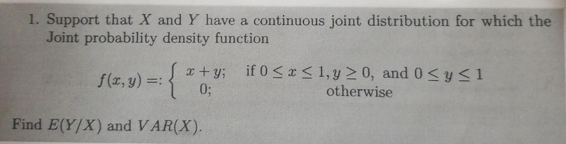 Solved 1. Support that X and Y have a continuous joint | Chegg.com