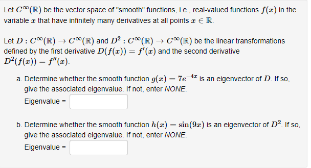 Solved Let C∞(R) ﻿be the vector space of "smooth" functions, | Chegg.com