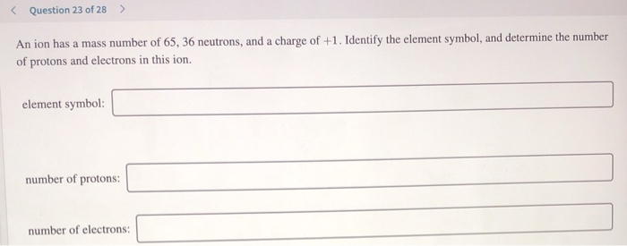 Solved An ion has a mass number of 65, | Chegg.com