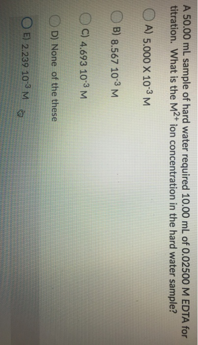 Solved A 50.00 mL sample of hard water required 10.00 mL of | Chegg.com