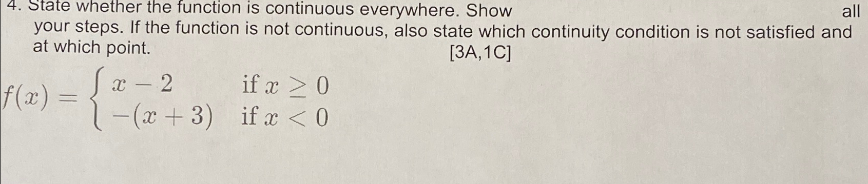 Solved State whether the function is continuous everywhere. | Chegg.com