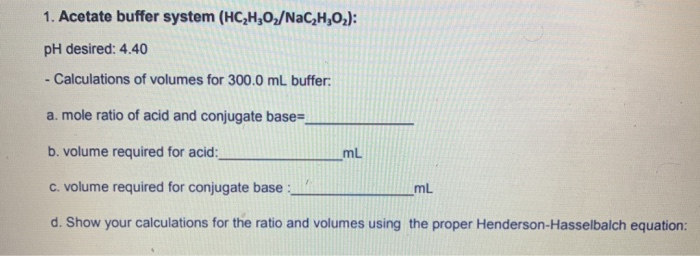 Solved 1. Acetate buffer system (HC H302/NaC,H,02): pH | Chegg.com