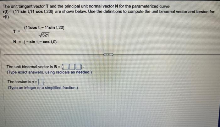 Solved The unit tangent vector T and the principal unit | Chegg.com