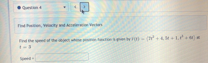 Solved Question 3 Find Position, Velocity and | Chegg.com