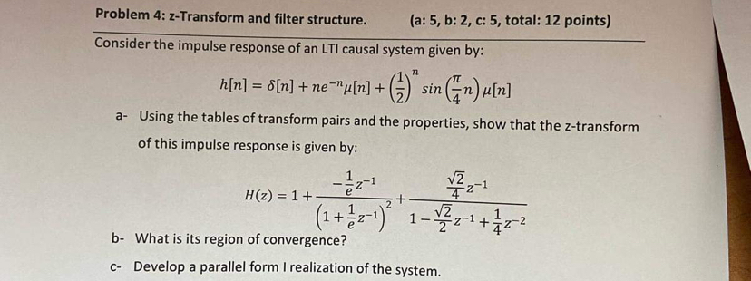 Solved Problem 4: z-Transform and filter structure.(a: 5, | Chegg.com