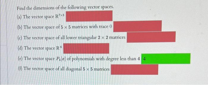 Solved Find the dimensions of the following vector spaces. | Chegg.com