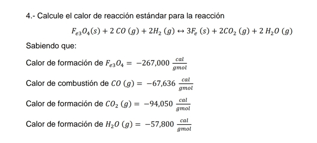 4.- ﻿Calcule el calor de reacción estándar para la | Chegg.com