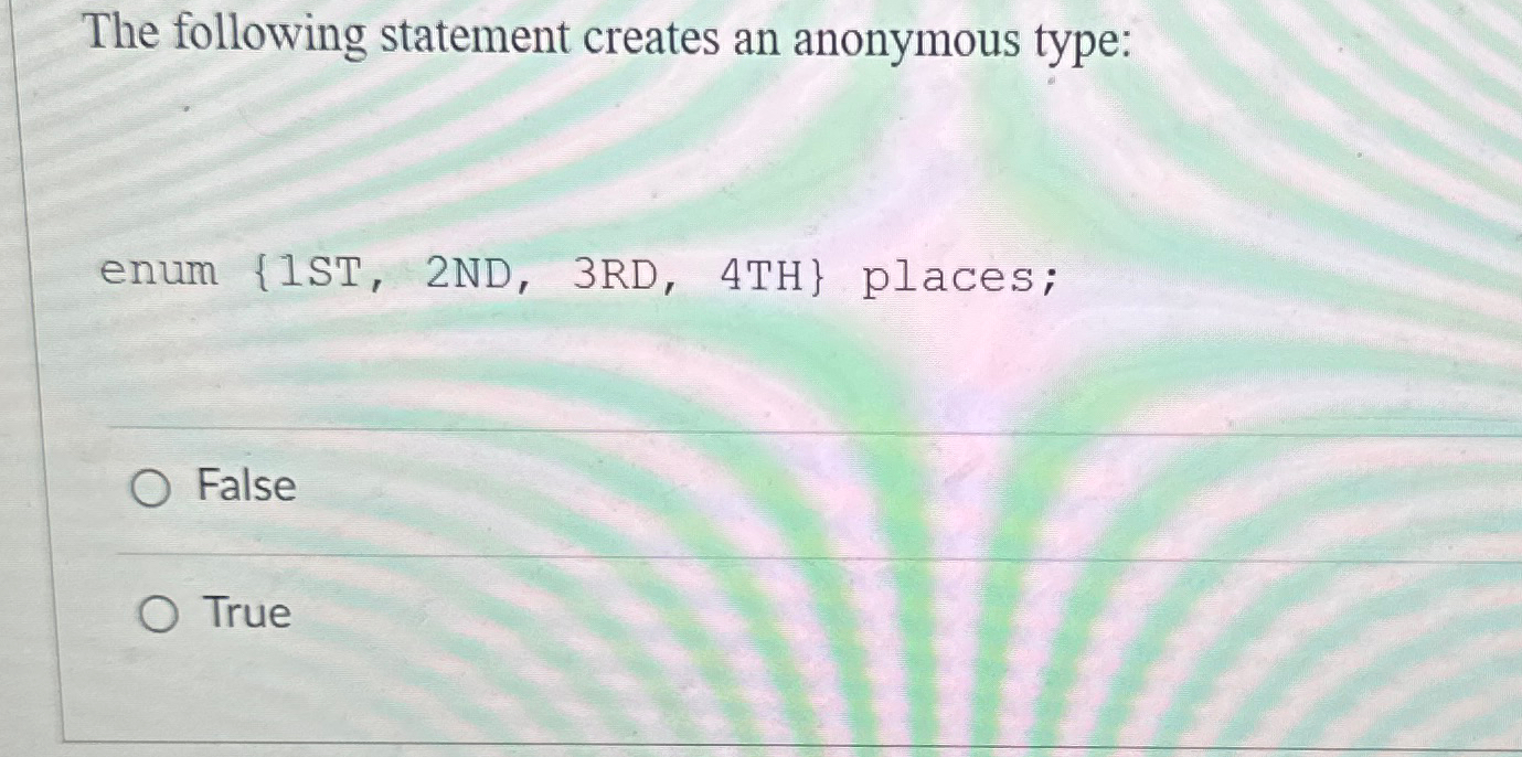 Solved The following statement creates an anonymous | Chegg.com