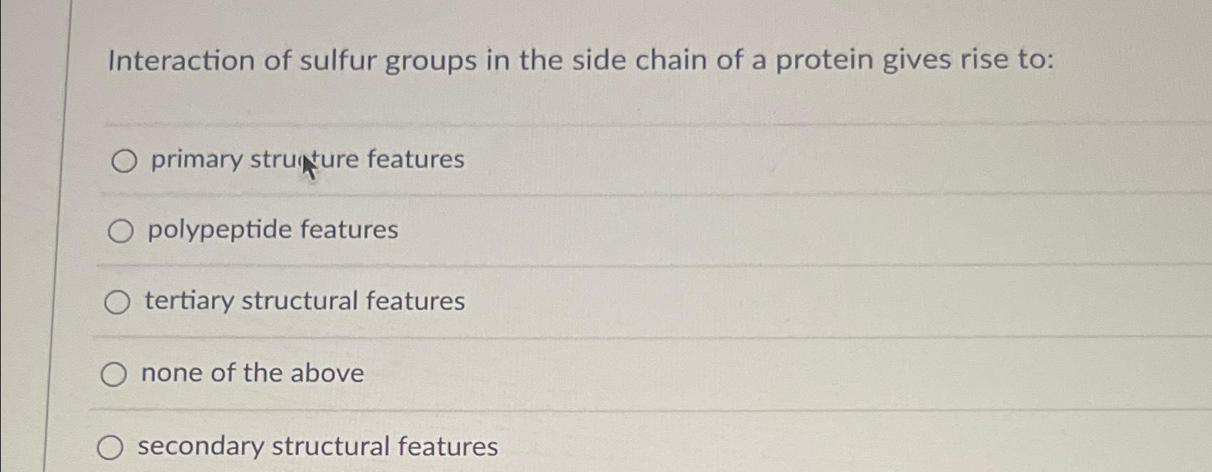 Solved Interaction of sulfur groups in the side chain of a | Chegg.com