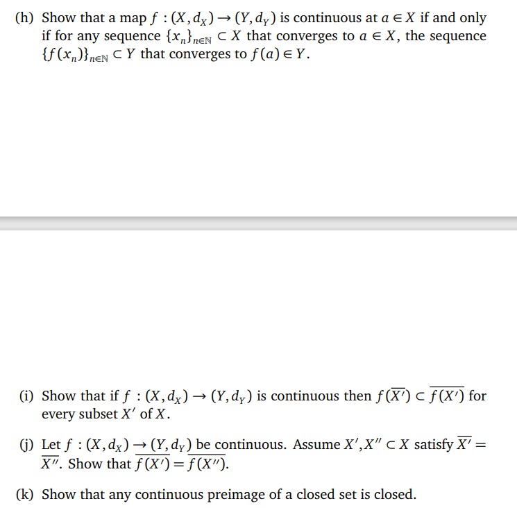 Solved (h) ﻿Show that a map f:(x,dx)→(Y,dY) ﻿is continuous | Chegg.com