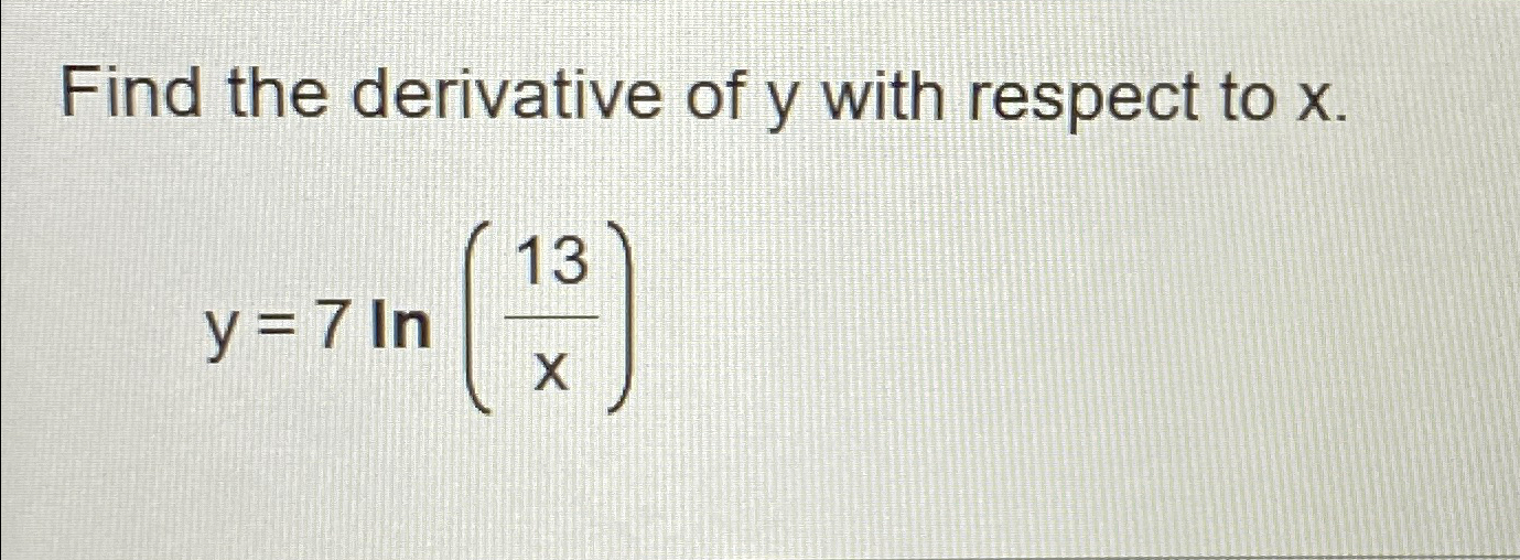 Solved Find the derivative of y ﻿with respect to | Chegg.com