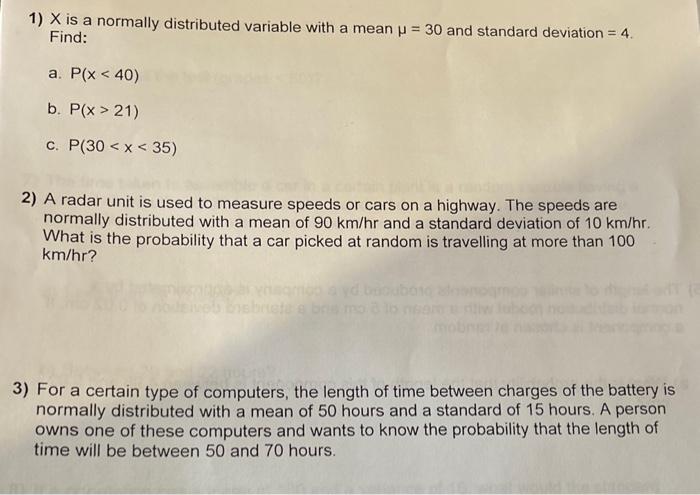 Solved 1) X is a normally distributed variable with a mean | Chegg.com