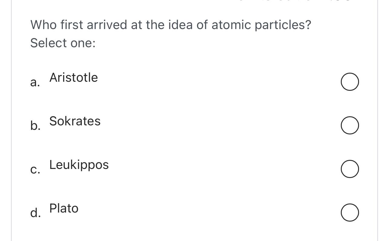 Solved Who first arrived at the idea of atomic | Chegg.com
