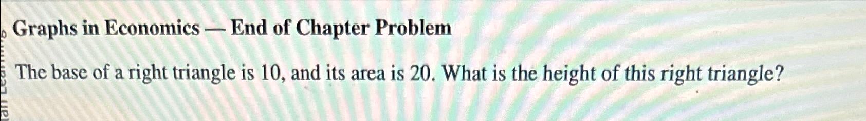 Solved Graphs in Economics - ﻿End of Chapter ProblemThe base | Chegg.com
