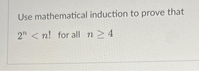 Solved Use mathematical induction to prove that 2n | Chegg.com