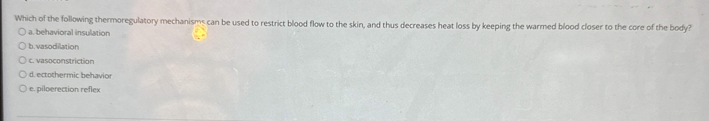 Solved Which of the following thermoregulatory mechanisms | Chegg.com