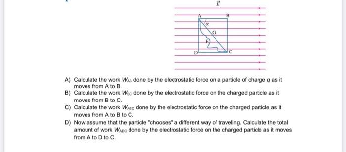 Solved A) Calculate the work WAB done by the electrostatic | Chegg.com