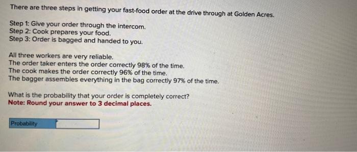 Solved There are three steps in getting your fast-food order | Chegg.com